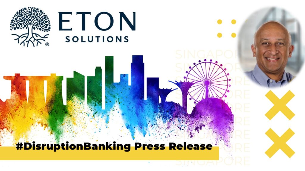 Eton Solutions selects Singapore for its International Headquarters and ...